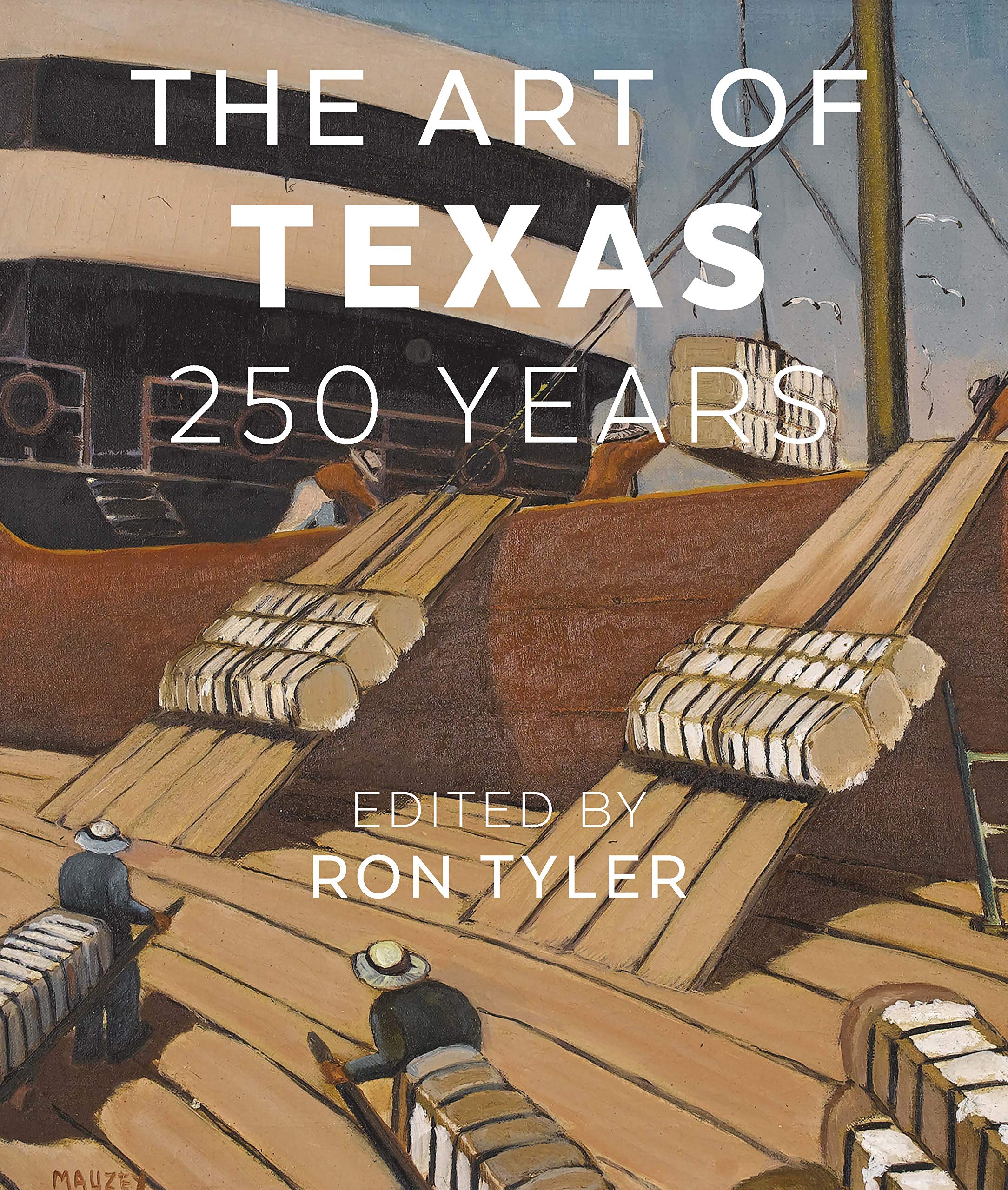The Art of Texas: 250 Years by Dr. Ron Tyler - From Where
